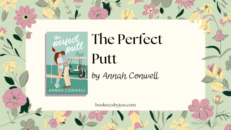 The Perfect Putt by Annah Conwell Book Review - Book Recs by Jess