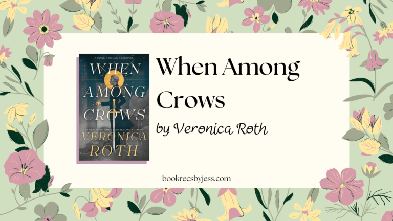 When Among Crows by Veronica Roth Book Review - Book Recs by Jess